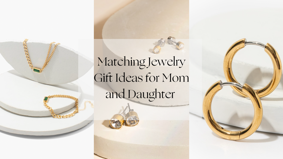Matching Jewelry Gift Ideas for Mom and Daughter